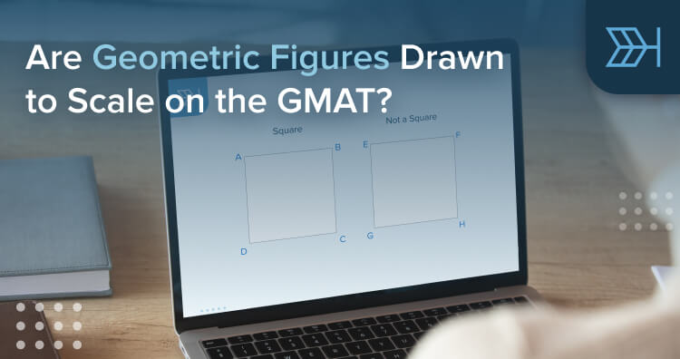 Are Geometry Figures Drawn to Scale on the GMAT? | TTP Blog