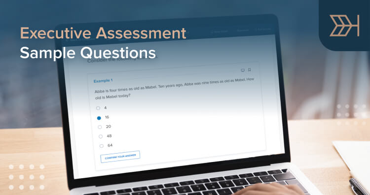 Executive Assessment Sample Questions : Executive MBA Programs