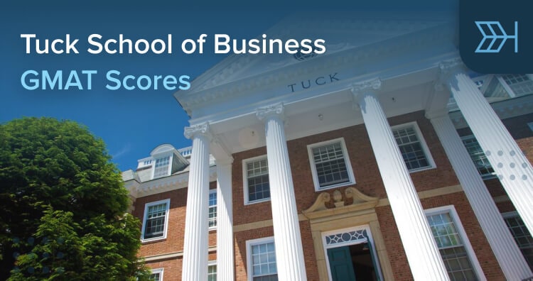 Tuck School of Business GMAT Scores | TTP GMAT Blog