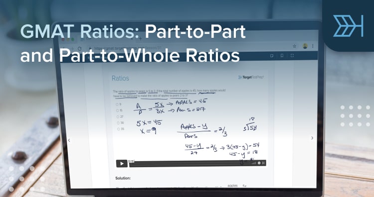 GMAT Ratios: Part-to-Part and Part-to-Whole Ratios