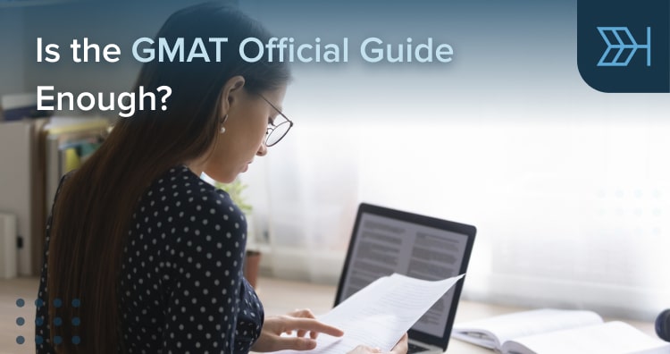 Is the GMAT Official Guide Enough? | TTP GMAT Blog