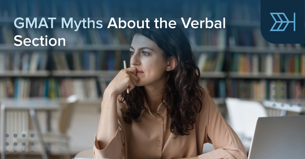 GMAT Myths About the Verbal Section | TTP GMAT Blog