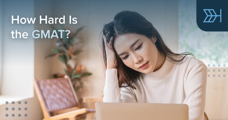 Is the GMAT Hard? How Hard Is the GMAT? | TTP GMAT Blog