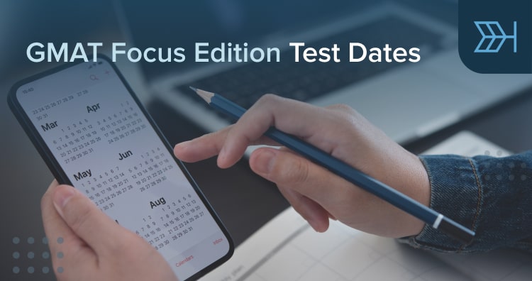 GMAT Focus Edition Test Dates | TTP GMAT Blog