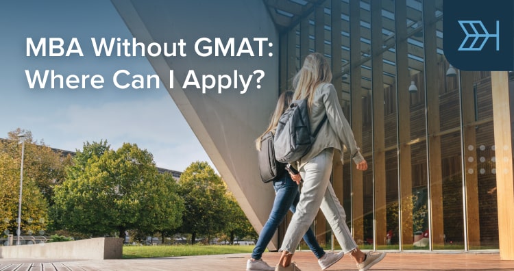 MBA Without GMAT: Where Can I Apply? | TTP GMAT Blog