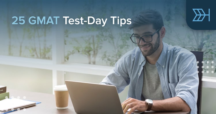 GMAT Test Day Tips: What You Need to Know Before the Exam