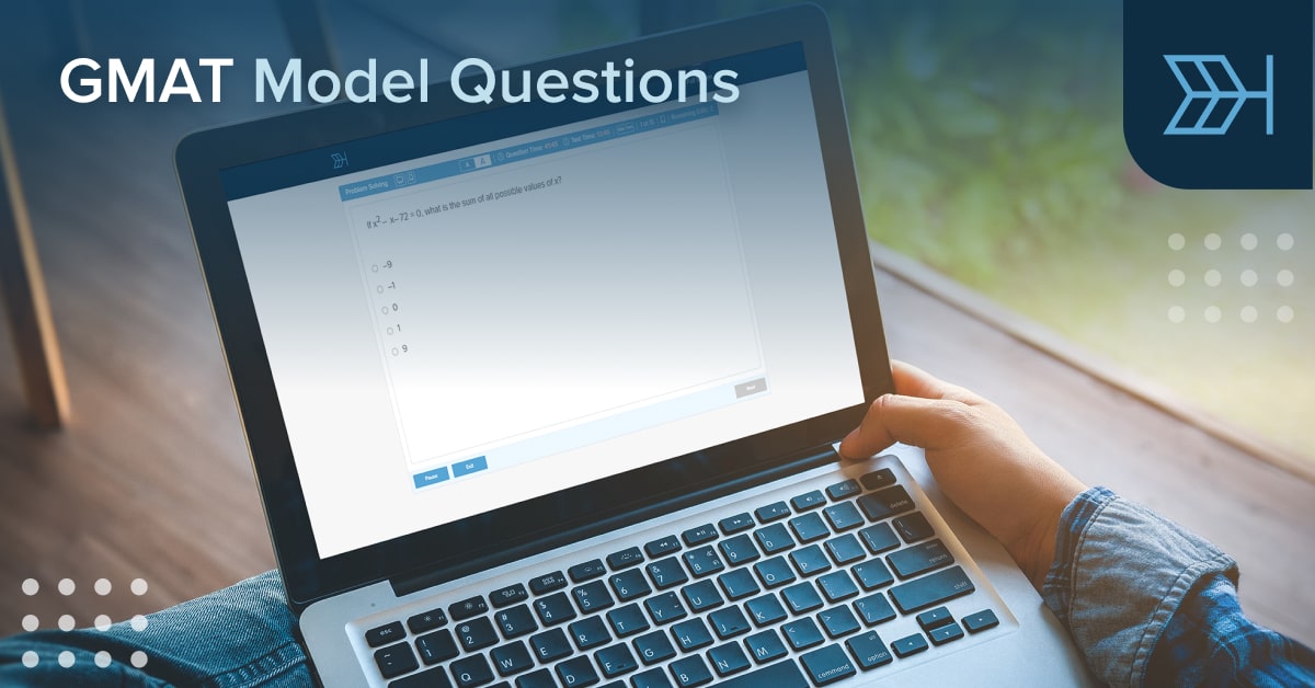 GMAT Model Questions: Ace Your GMAT Prep | TTP GMAT Blog