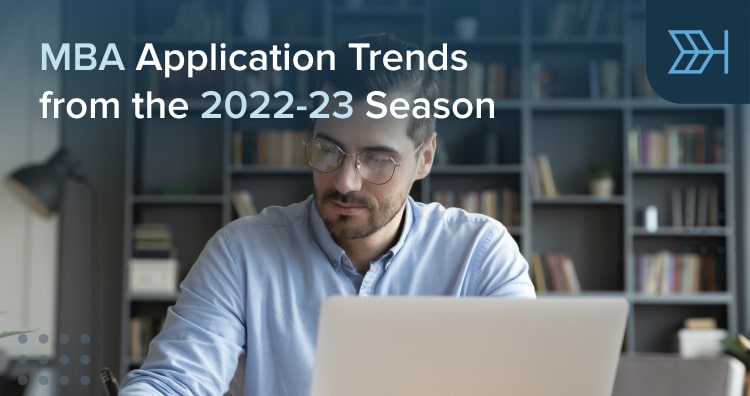MBA Application Trends: 2022-23 Season | TTP GMAT Blog