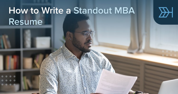 How to Write a Stand-Out MBA Resume for Your Applications