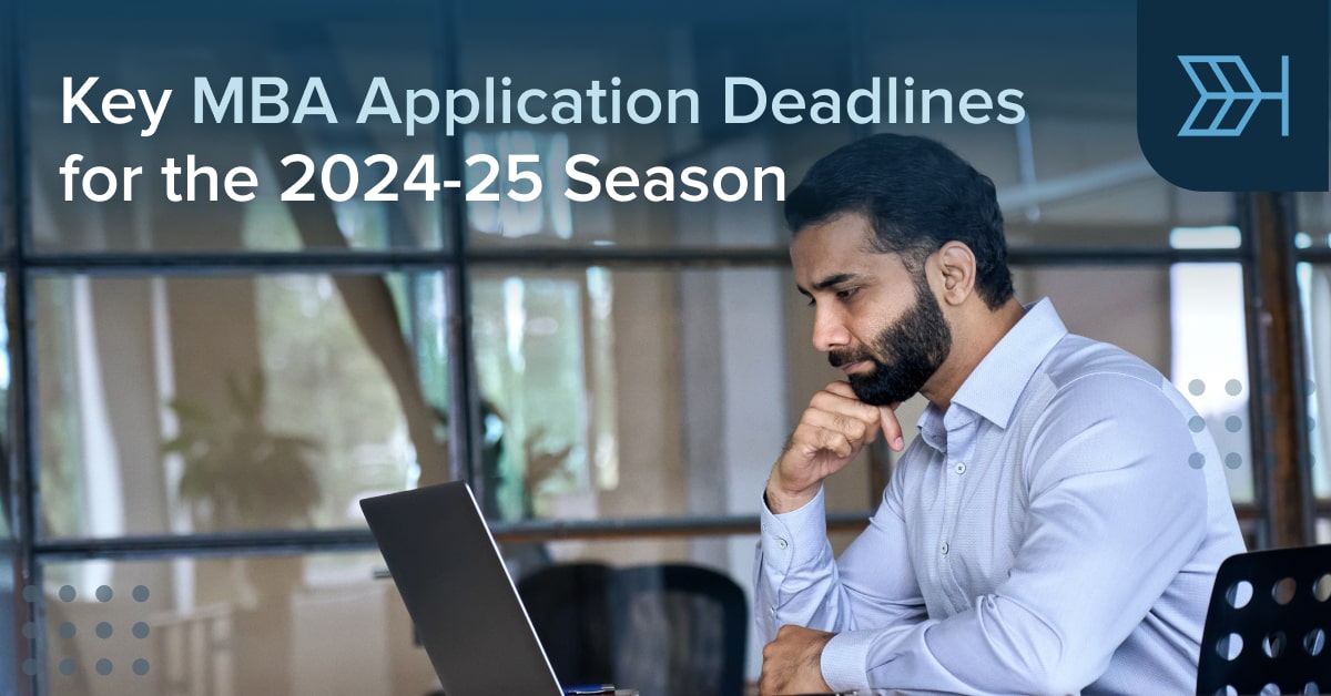 MBA Application Deadlines: Key dates for the 2024-25 season