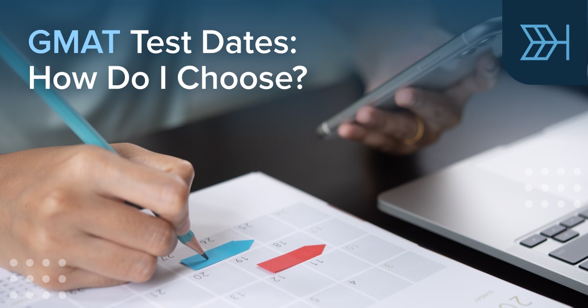 GMAT Test Dates: How Do I Choose? | TTP GMAT Blog
