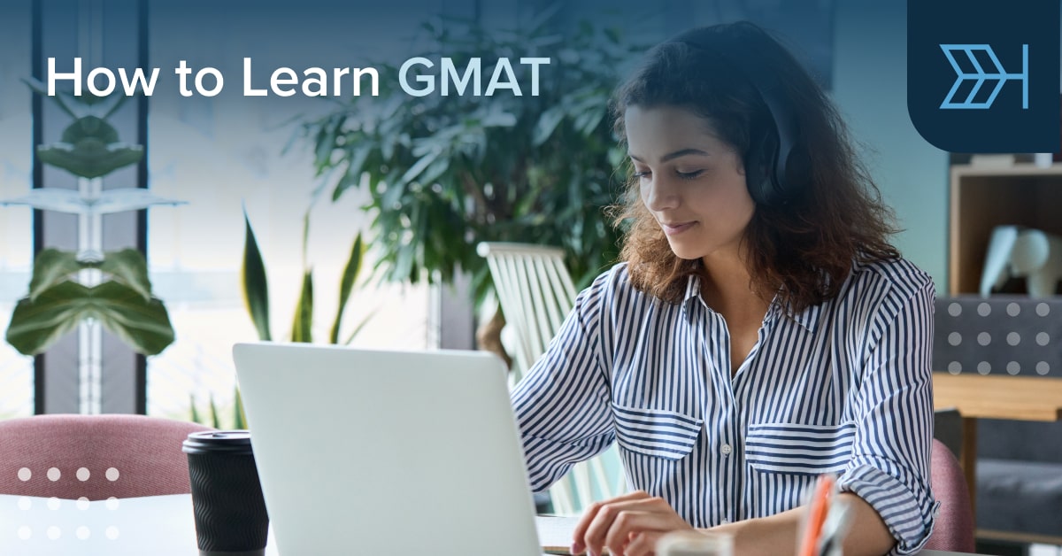 Your Guide to How to Learn GMAT | TTP GMAT Blog