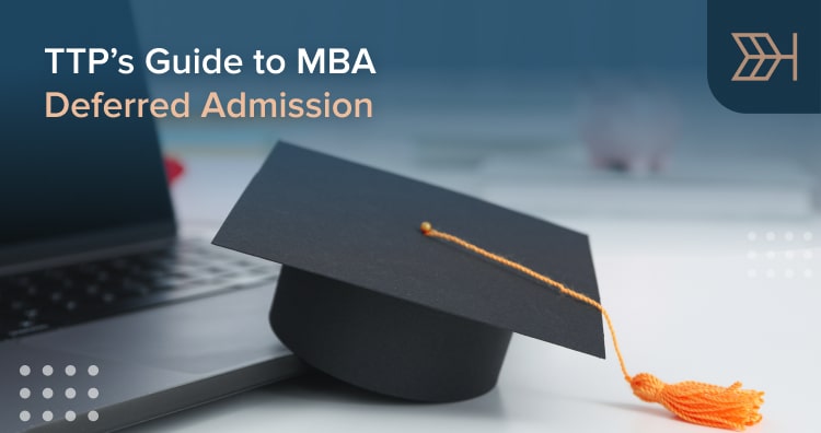 MBA Deferred Admission Programs: Who Should Apply