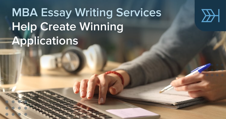 MBA Essay Writing Services Help Create Winning Applications