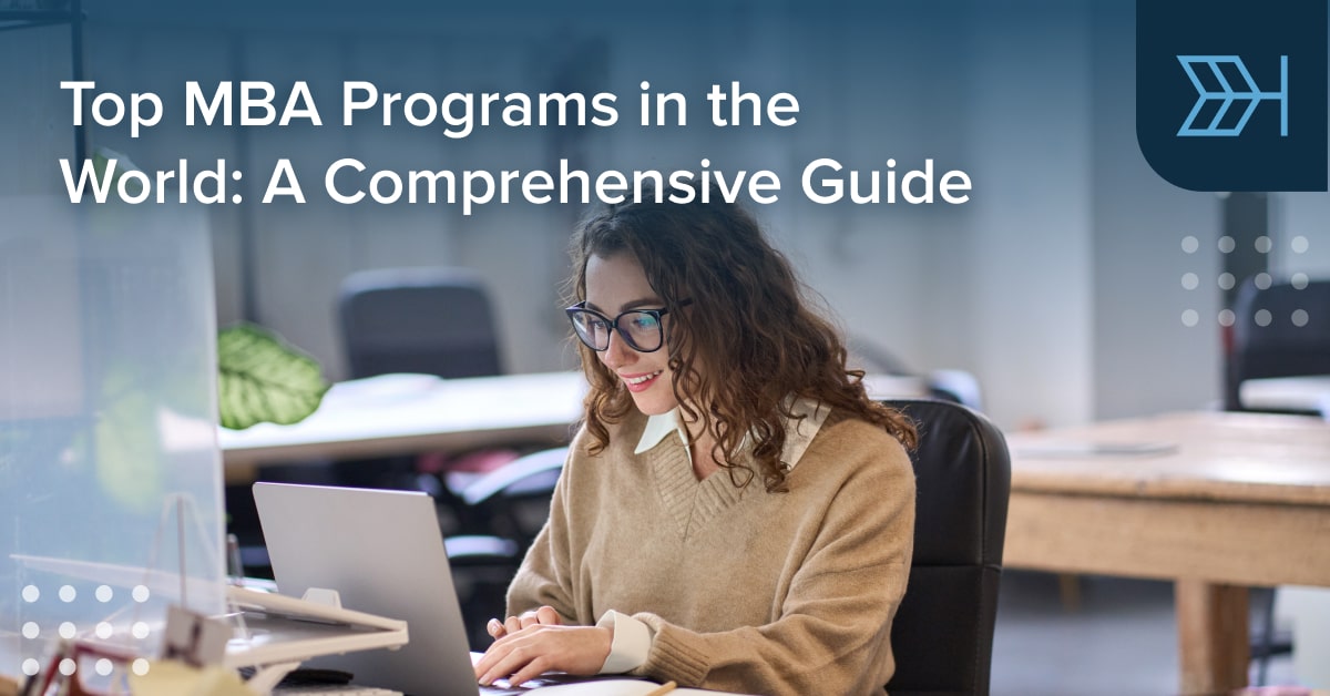 Top MBA Programs in the World: A Comprehensive Guide