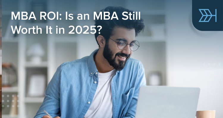 MBA ROI: Is a Business Degree Still Worth It in 2025?