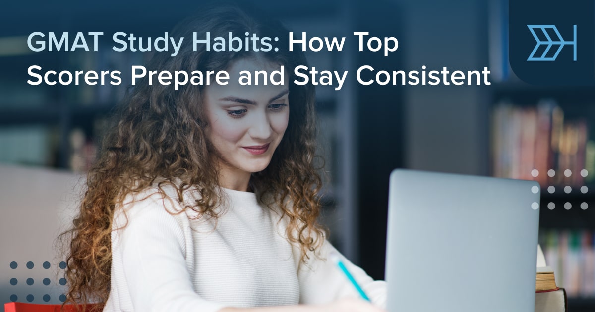 GMAT Study Habits: Routines & Strategies of Top Scorers