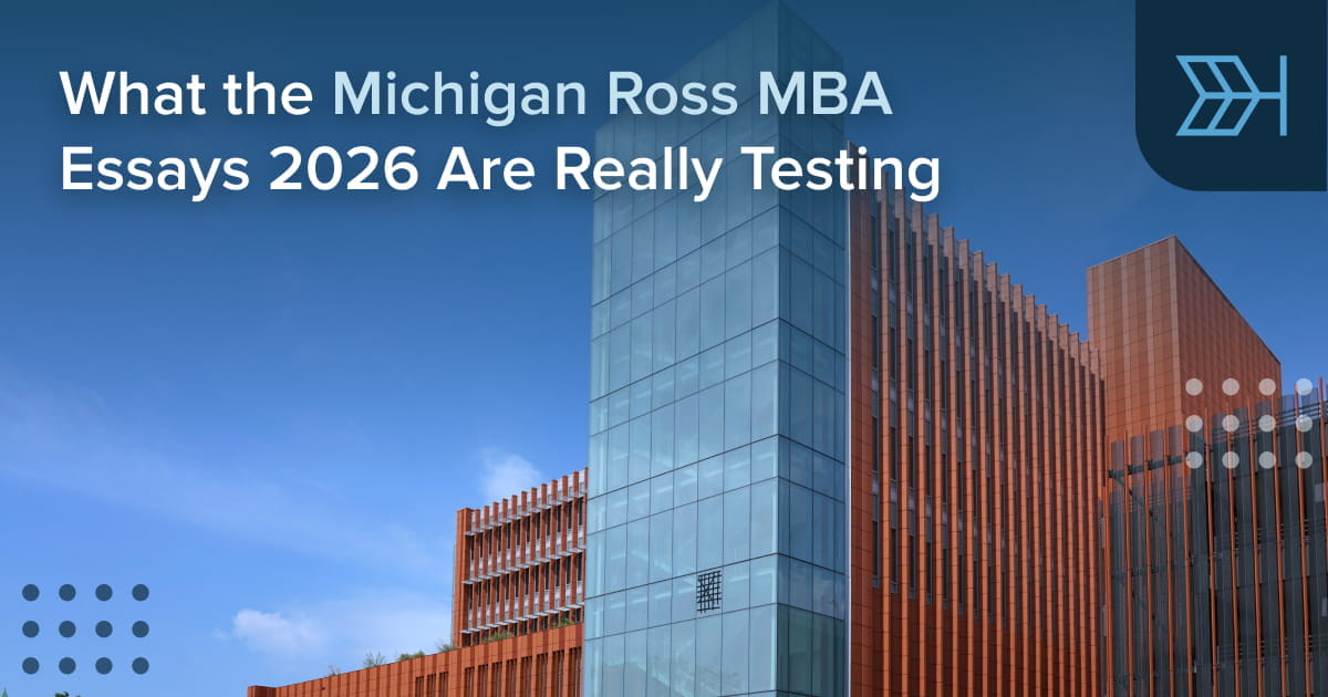 Michigan Ross MBA Essays 2026: Prompts, Tips & Examples